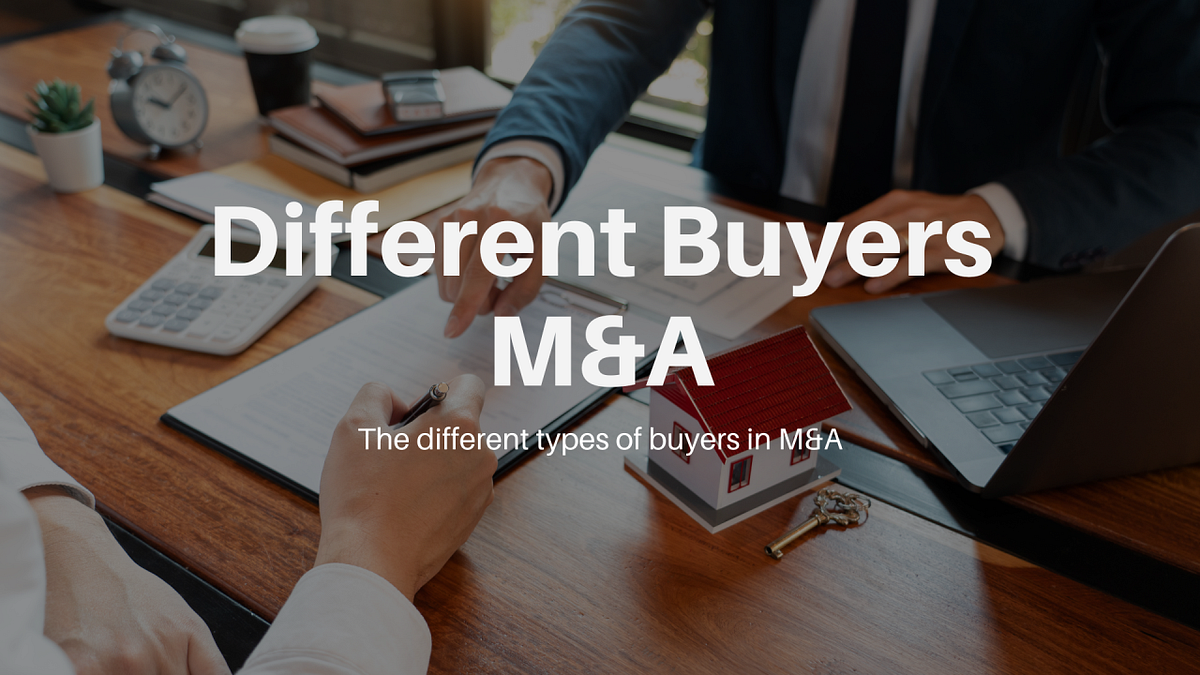 Unveiling the Players: Deciphering the Diverse Buyers in M&A ...