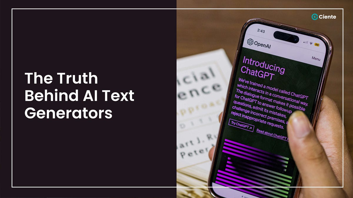 The Truth Behind AI Text Generators | by Team Ciente | Medium