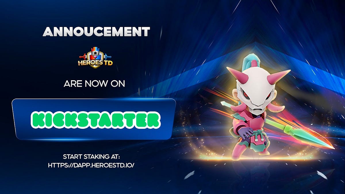 [HeroesTD ANNOUNCEMENT] WE ARE ON KICKSTARTER!!! | by Heroes TD | Medium