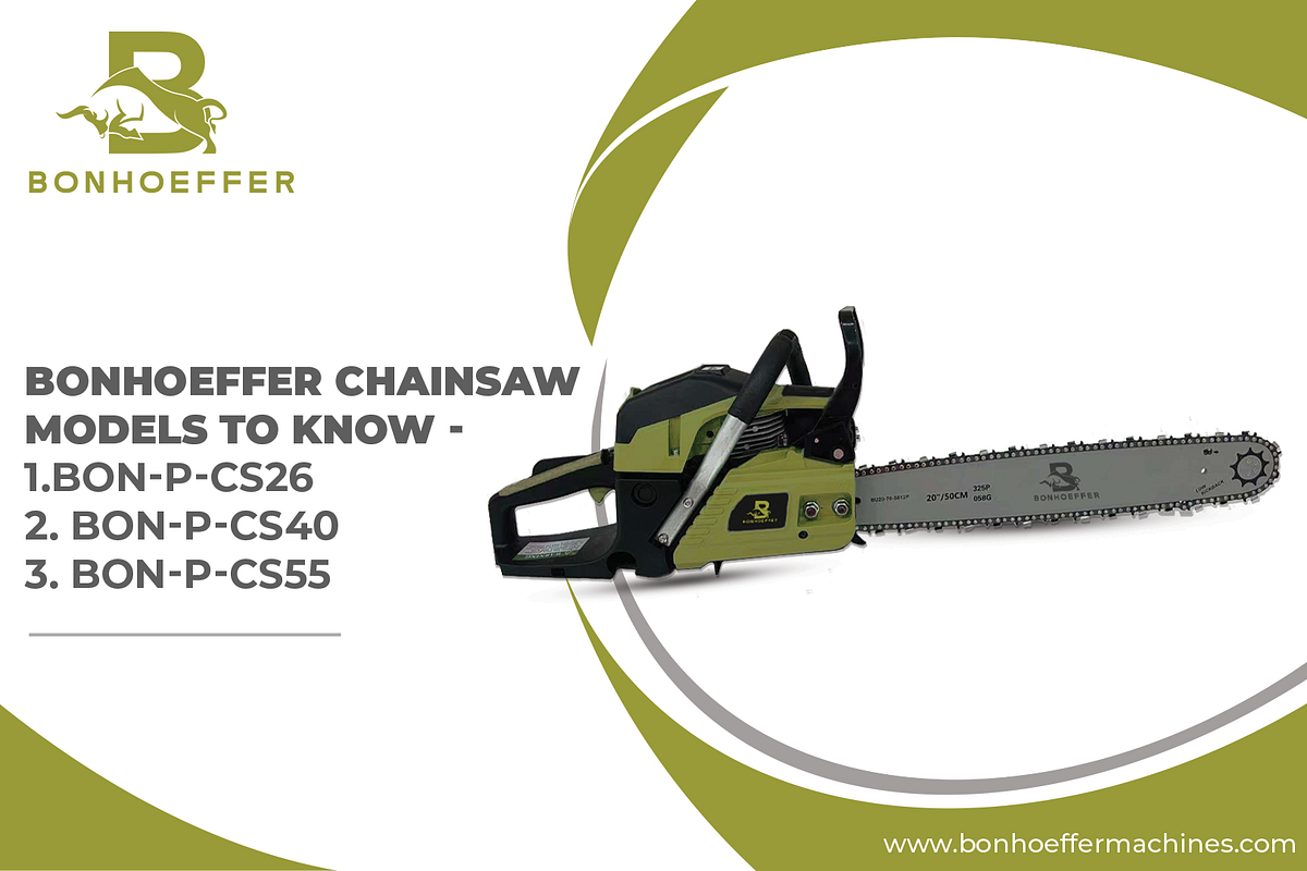 Bonhoeffer Chainsaw Models to Know | by Bonhoeffer Machines | Medium