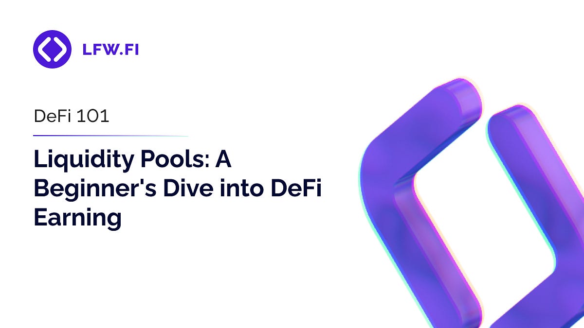 Liquidity Pools: A Beginner’s Dive into DeFi Earning | by Jul K. Lee ...
