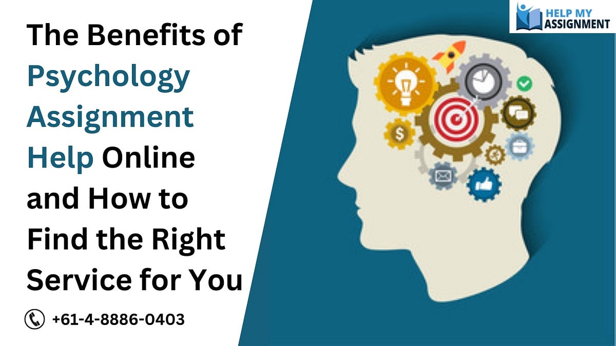 The Benefits of Psychology Assignment Help Online and How to Find the ...