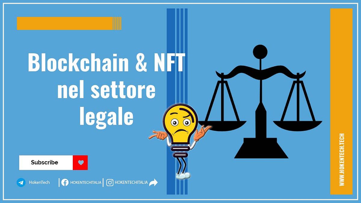 Blockchain e NFT — La guida completa che gli avvocati devono assolutamente leggere | by Hoken ...