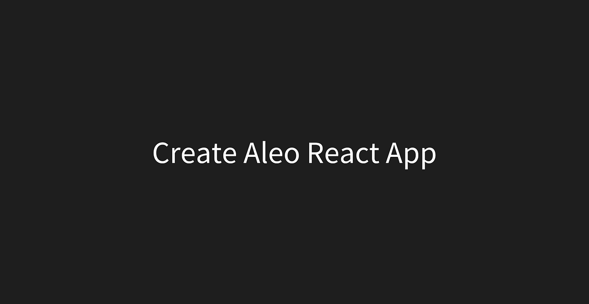 Create Aleo App — React + JS + Leo Tutorial | by klaploper | Oct, 2023 | Medium