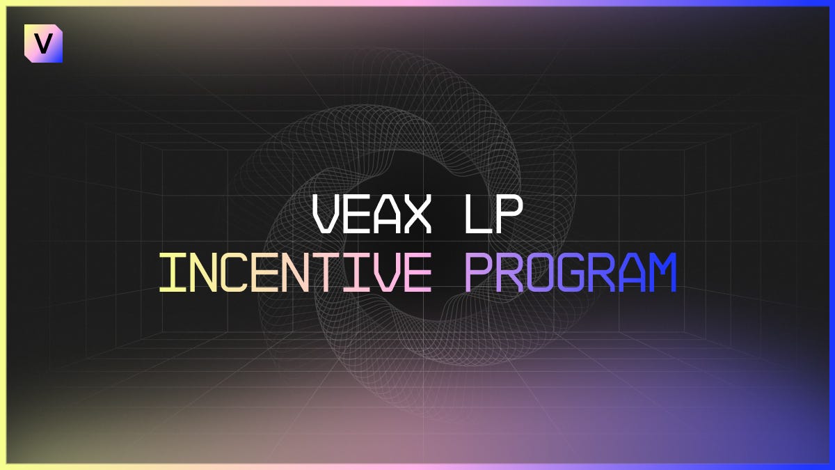 Veax LP Incentive Program. Veax is a tech-edge DEX protocol for… | by ...