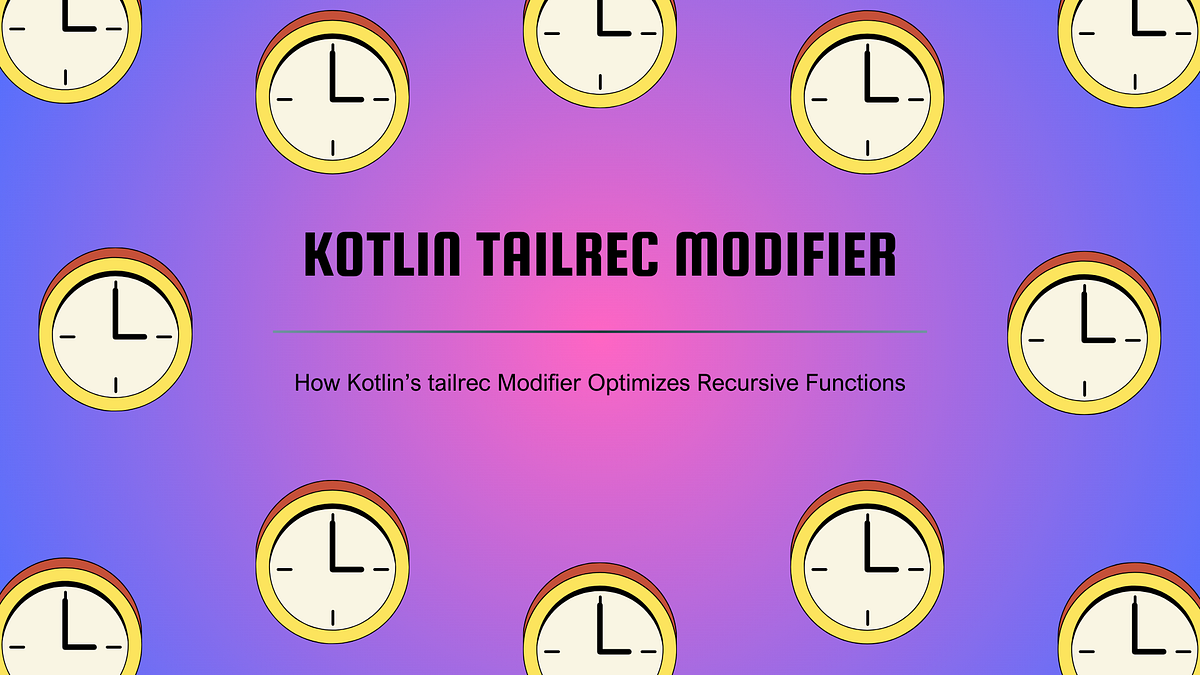 How Kotlin’s tailrec Modifier Optimizes Recursive Functions | by amol pawar | softAai Blogs | Medium
