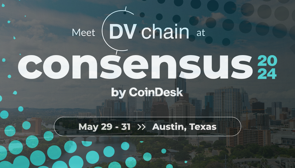 We’re Heading to Consensus2024! 🌟 - DV Chain - Medium