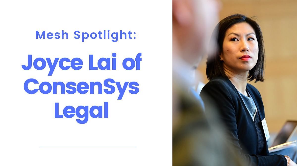 Meet Joyce Lai — ConsenSys Legal’s Eyes on Blockchain and Regulation ...