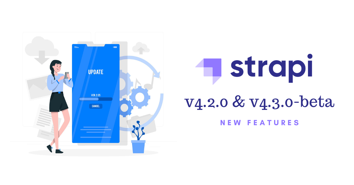 Meet Strapi v4.2.0 and v4.3.0-beta with new features | by Saloni | CitrusLeaf | Medium