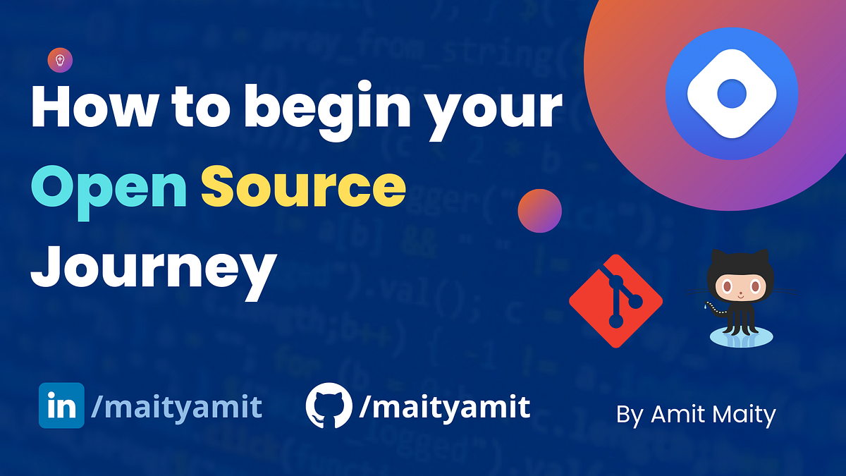 How to begin your Open Source Journey 🧑‍💻 | by Amit Maity | Medium