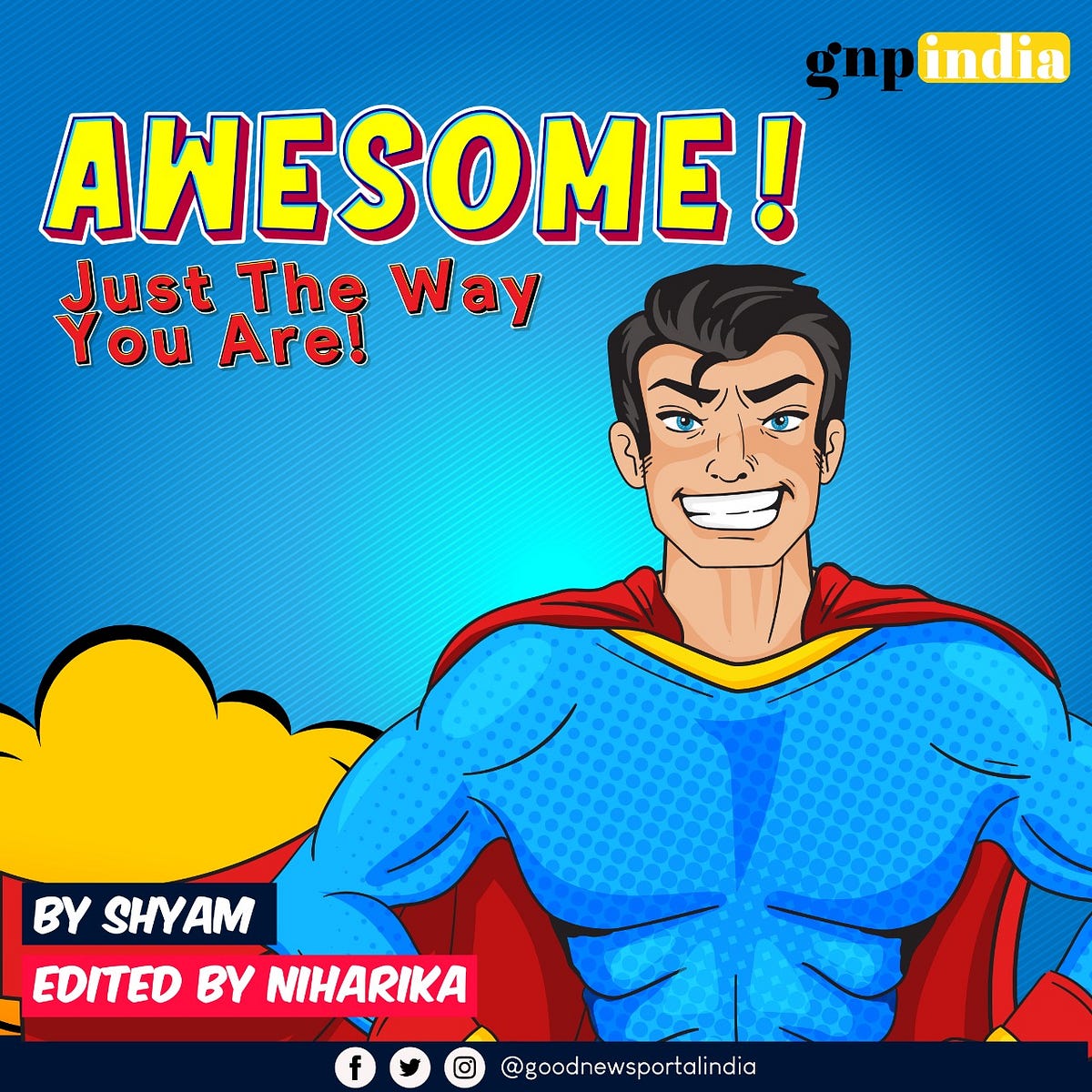 HOW TO BE AWESOME JUST THE WAY YOU ARE | by GNPIndia | Medium