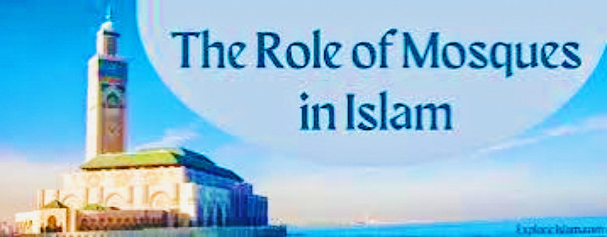 The Mosque and Its Role in Islam. The Mosque and Its Role in Islam | by ...