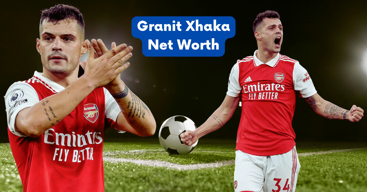 Granit Xhaka Net Worth 2023: Bio, Career, Wife, Personal Life? | by ...