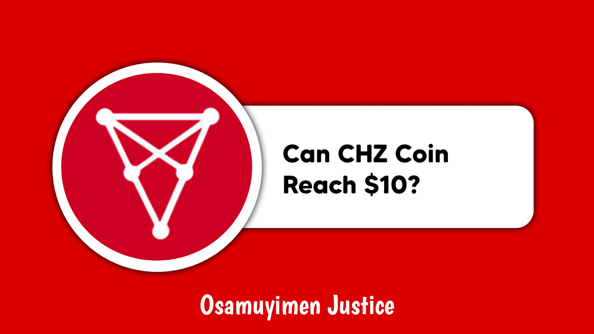 CHZ Coin — Can CHZ Coin Reach $10? | by Justice Osamuyimen | Coinmonks ...