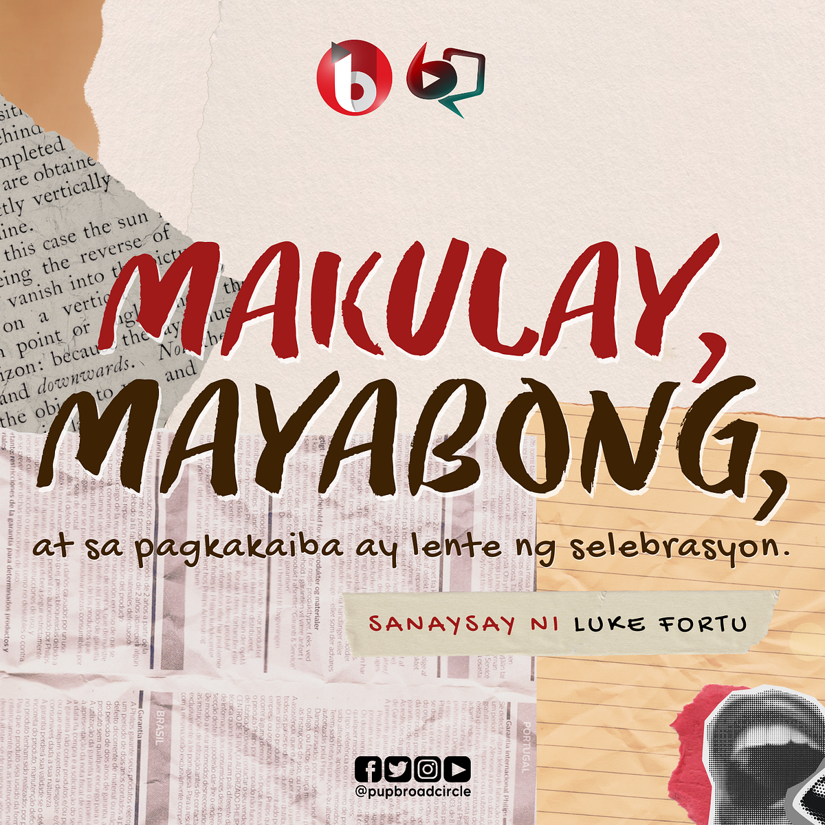 MAKULAY, MAYABONG, at sa pagkakaiba ay lente ng selebrasyon. | by PUP ...