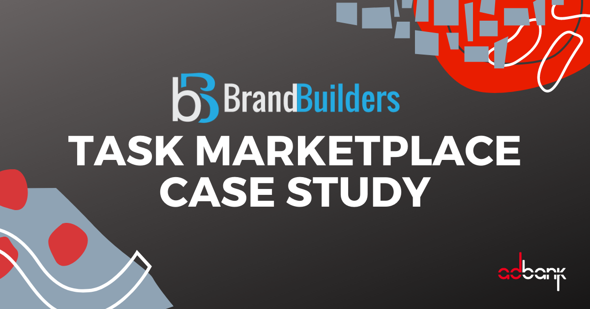 Brand Builders Task Marketplace Case Study | by adbank | adbank blog ...