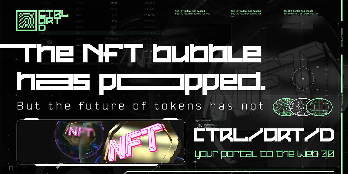 The NFT bubble has popped. But the future of tokens has not | by CTRL ...