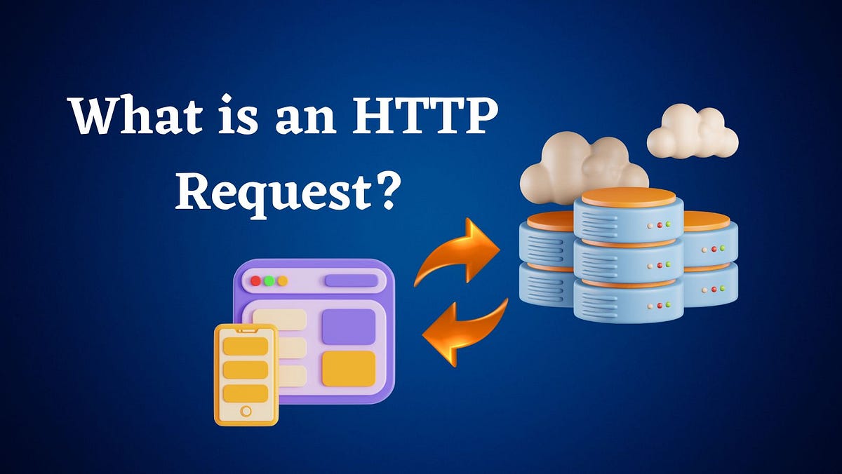 What is an HTTP Request?. Hi readers !!!👋 | by Nipuni Premadasa | Nerd ...