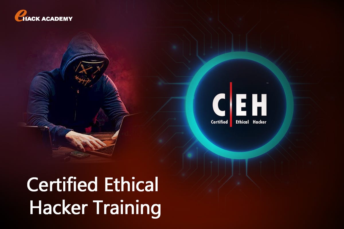 Why to choose eHackAcademy for certified Ethical Hacker Training | by ...