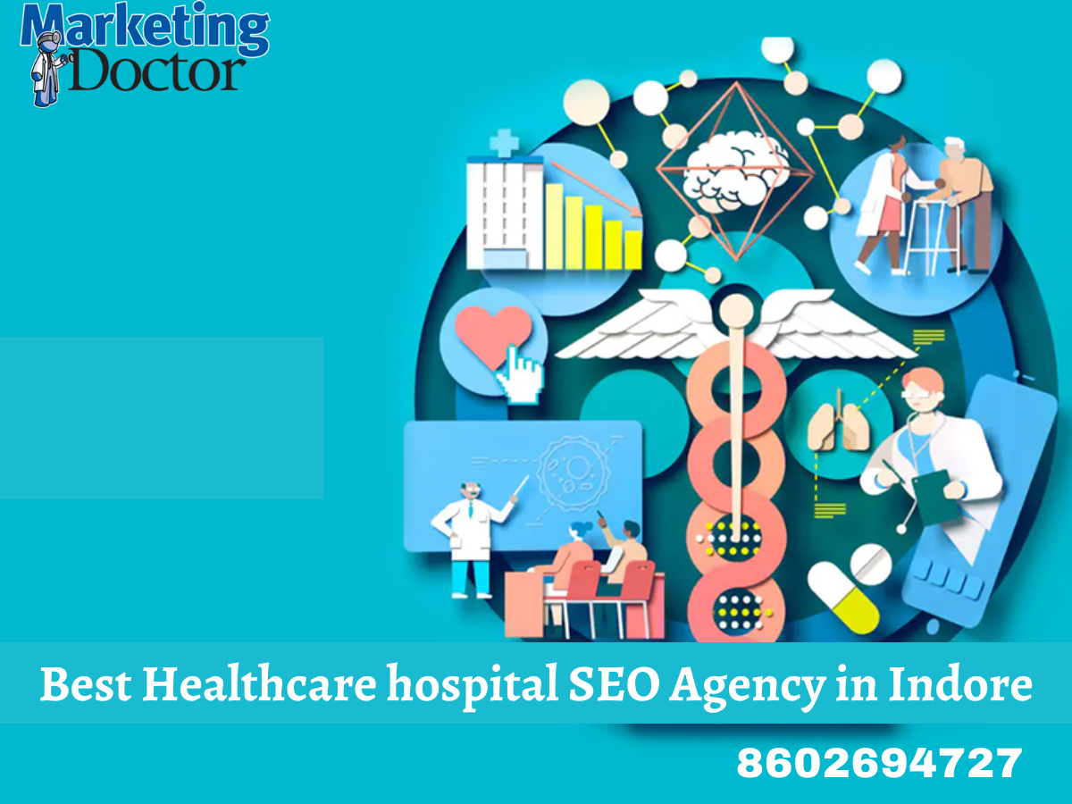 Best Healthcare Hospital SEO Agency in Indore: A Comprehensive Guide ...