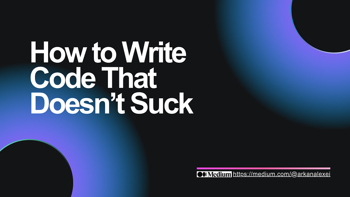 How to Write Code That Doesn’t Suck: The SOLID Way | by Arkan Alexei ...