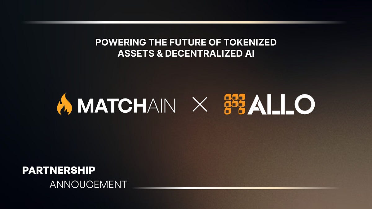 Matchain x Allo: Powering the Future of Tokenized Assets ...