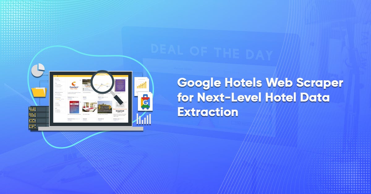 Google Hotels Web Scraper for Next-Level Hotel Data Extraction | by Web Screen Scraping | Medium