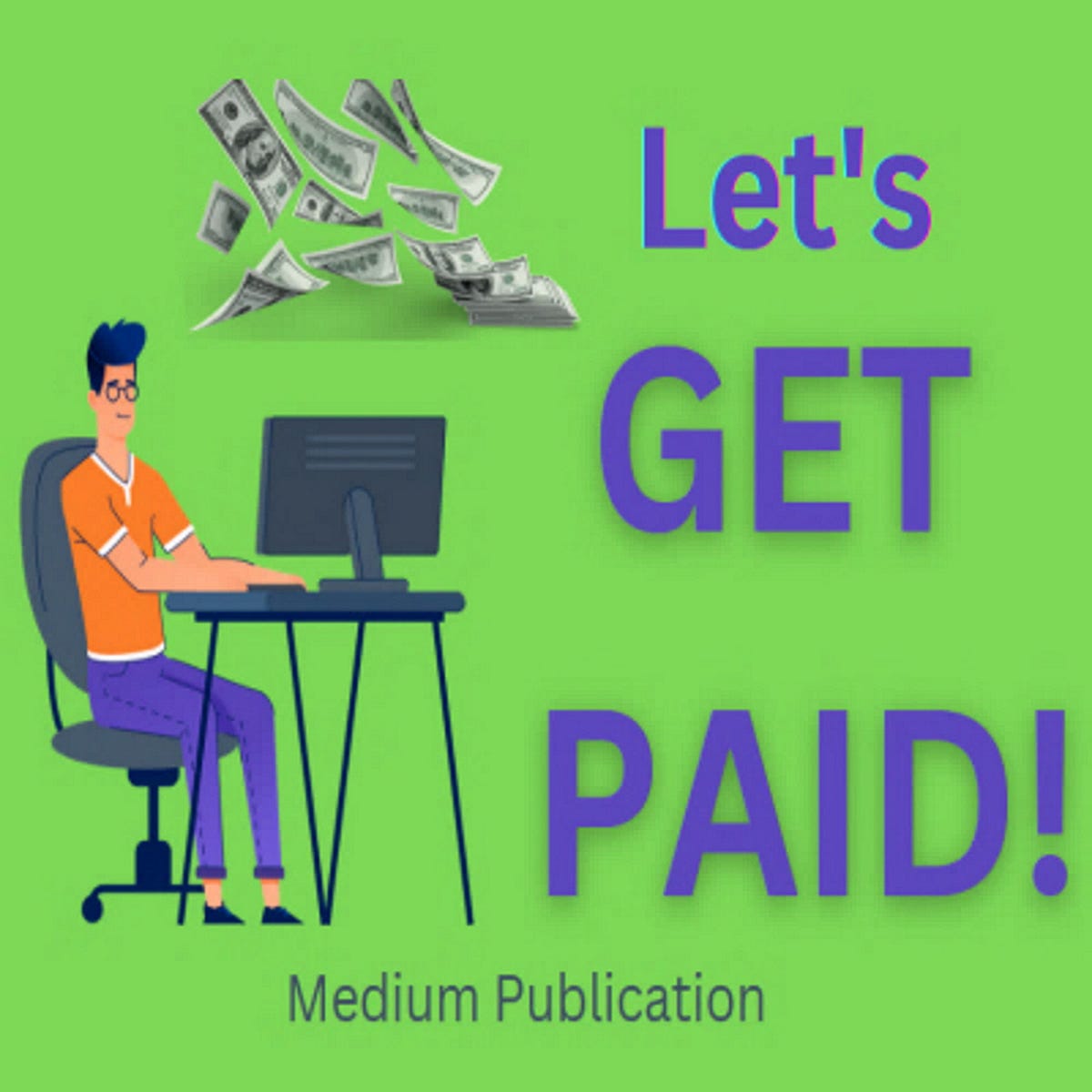 What to Expect from the New “Lets Get Paid” Publication | by Justiss ...