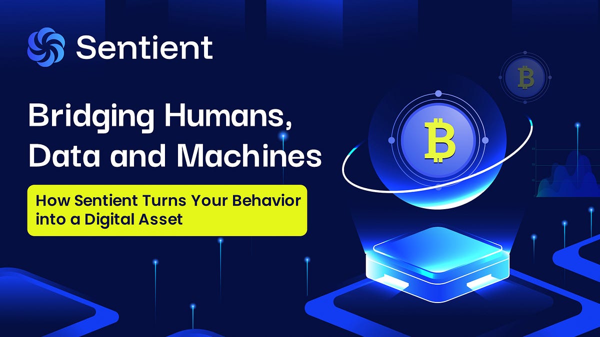 Connecting People and Intelligence, Reshaping Data and Value: | by Sentient | Jul, 2025 | Medium