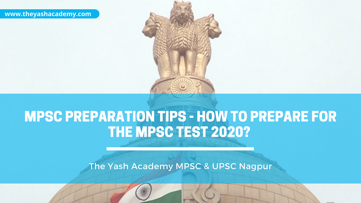 MPSC Preparation Tips — How to Prepare for the MPSC test 2020? | by The ...