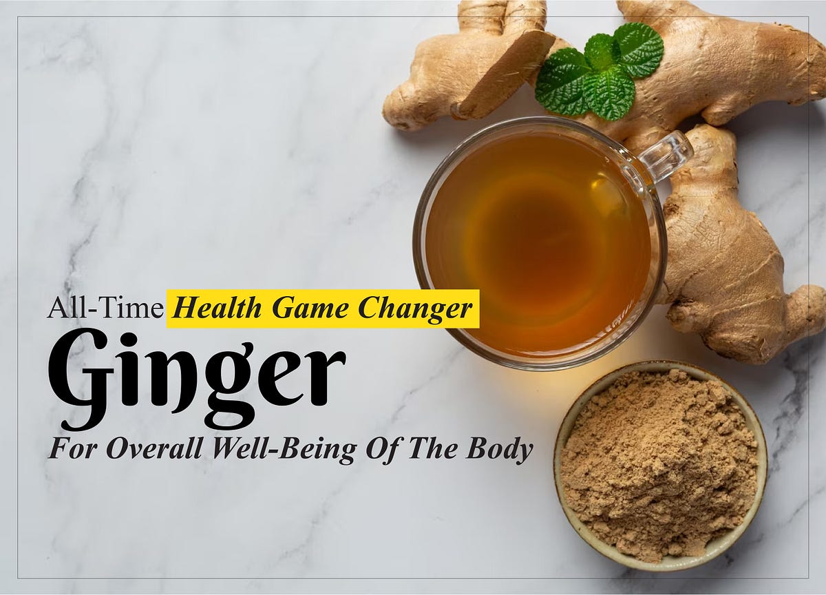 All-Time Health Game Changer- Ginger For Overall Well-Being Of The Body ...