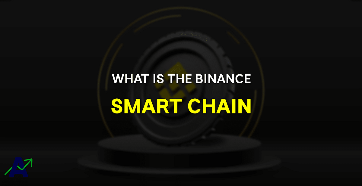 What Is Binance Smart Chain? — Adaas Capital | by Adaas Capital | Medium