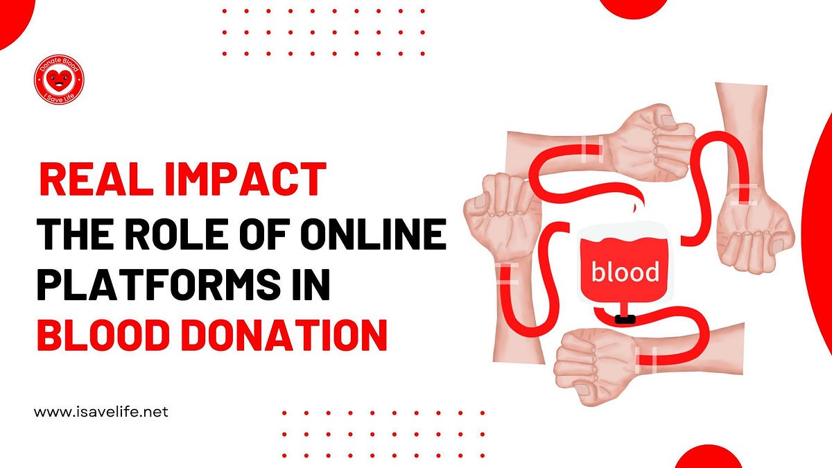 Real Impact: The Role of Online Platforms in Blood Donation - Boffin ...