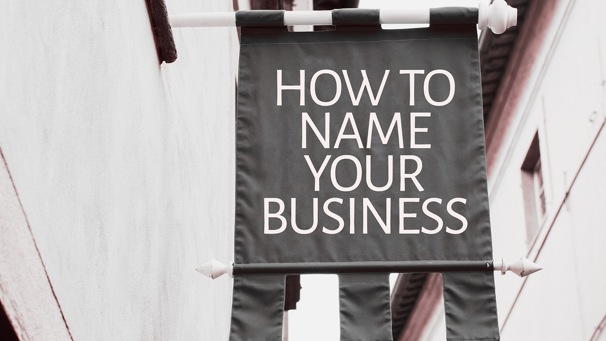 How to Pick a Business Name: The Dos and Don’ts of Naming Your Business ...