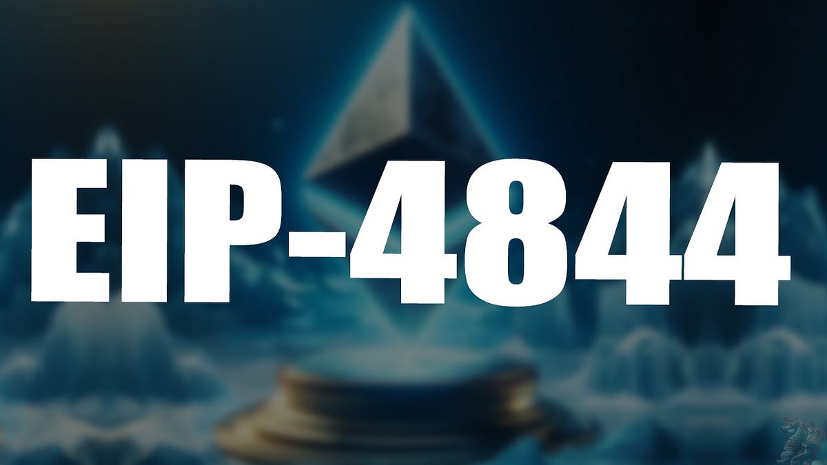 What is EIP 4844 and how will it affect Ethereum ? | by Artem Dubov | Jan, 2024 | Medium