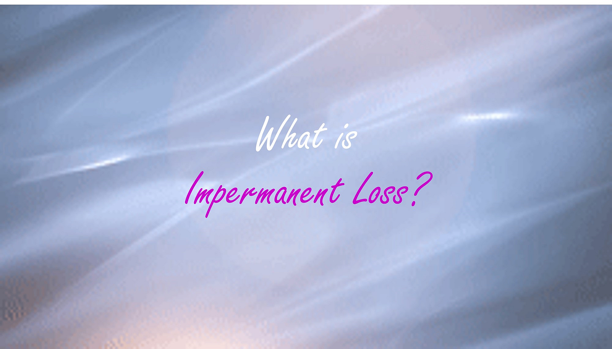 What is Impermanent Loss?. Automated Market Makers (AMMs) or… | by ...
