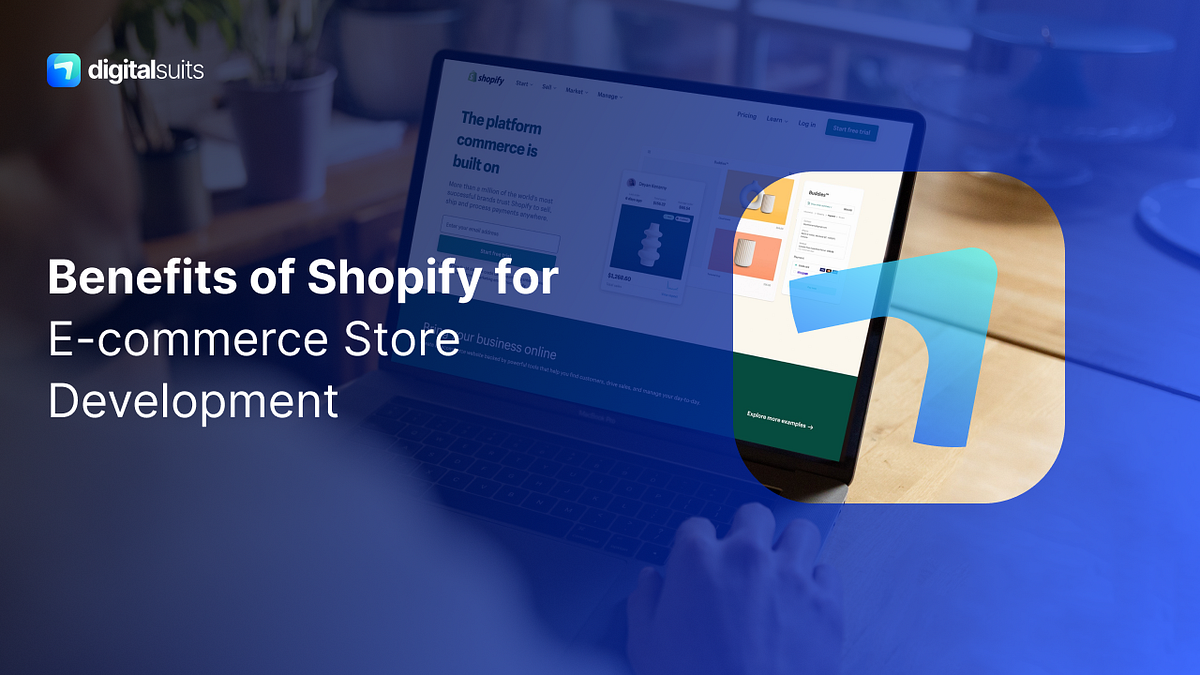 Benefits of Shopify for E-commerce Store Development | by Artem Semenko ...