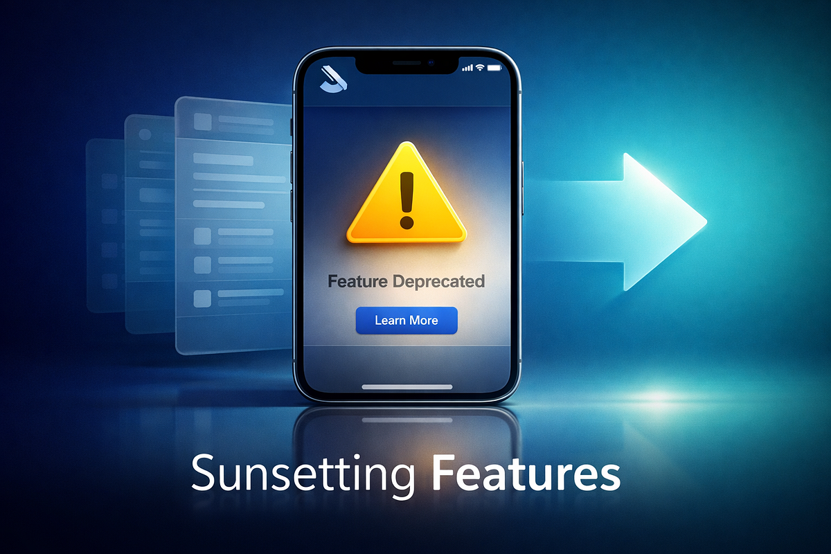 Sunsetting Features Gracefully: Deprecate Without Breaking Trust | Medium