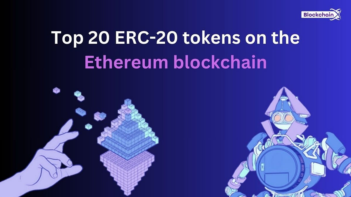 Top 20 ERC-20 tokens on the Ethereum blockchain | by Ragunath | Medium