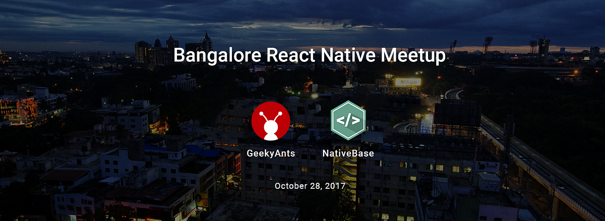 React Native Meetup Bangalore — October 2017 | by GeekyAnts | The NativeBase v2.0 Blog ...