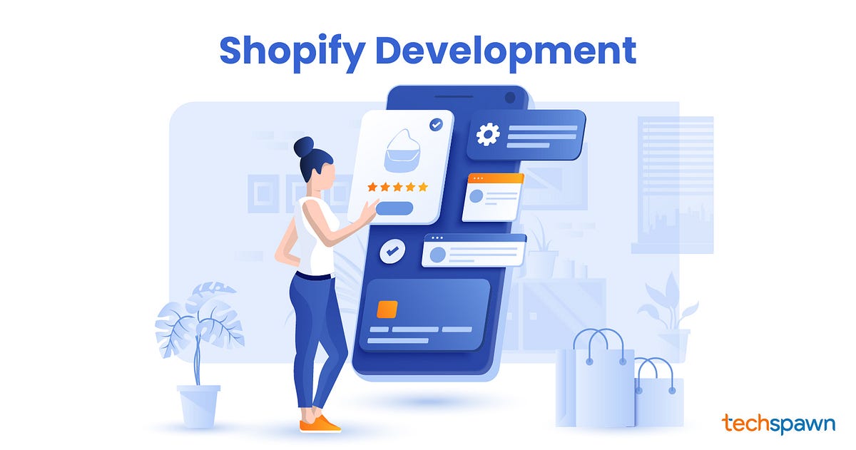 How Can Custom Shopify Development Boost Your eCommerce Business? | by TechSpawn Solutions | Medium
