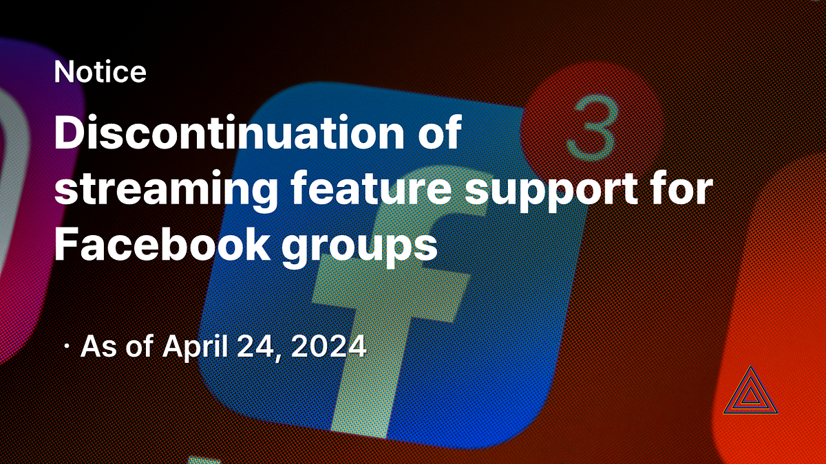 [Notice] Discontinuation of streaming feature support for facebook groups | by PRISM Live Studio ...