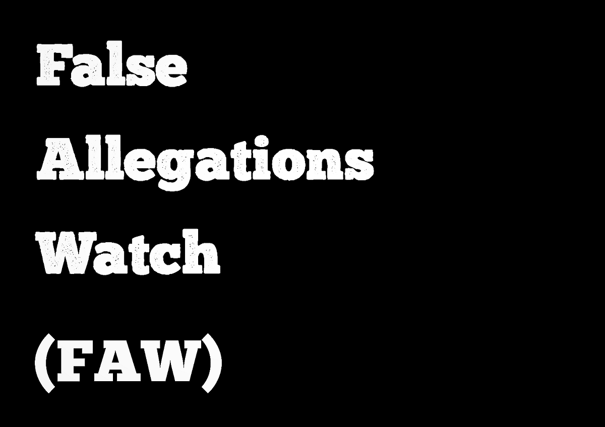False Allegations Watch. New organisation dedicated to examining… | by ...