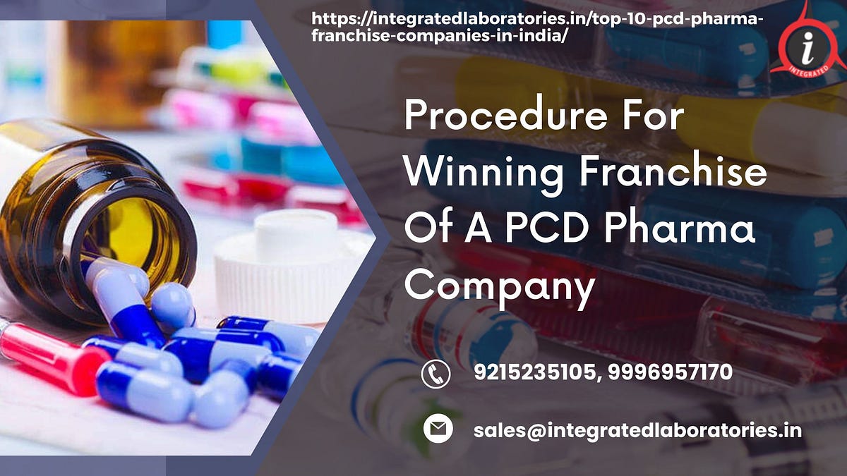Procedure For Winning Franchise Of A PCD Pharma Company | by Integrated ...