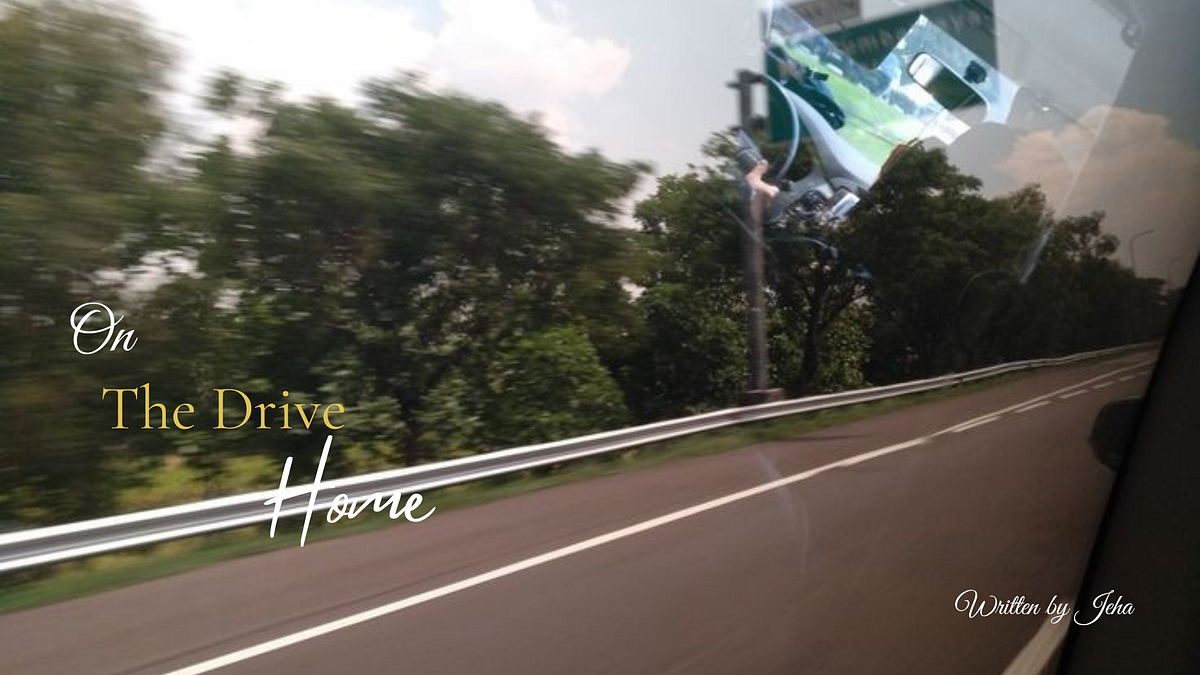 On The Drive Home. Tentang kita, yang tak pernah sampai ke… | by JH ...
