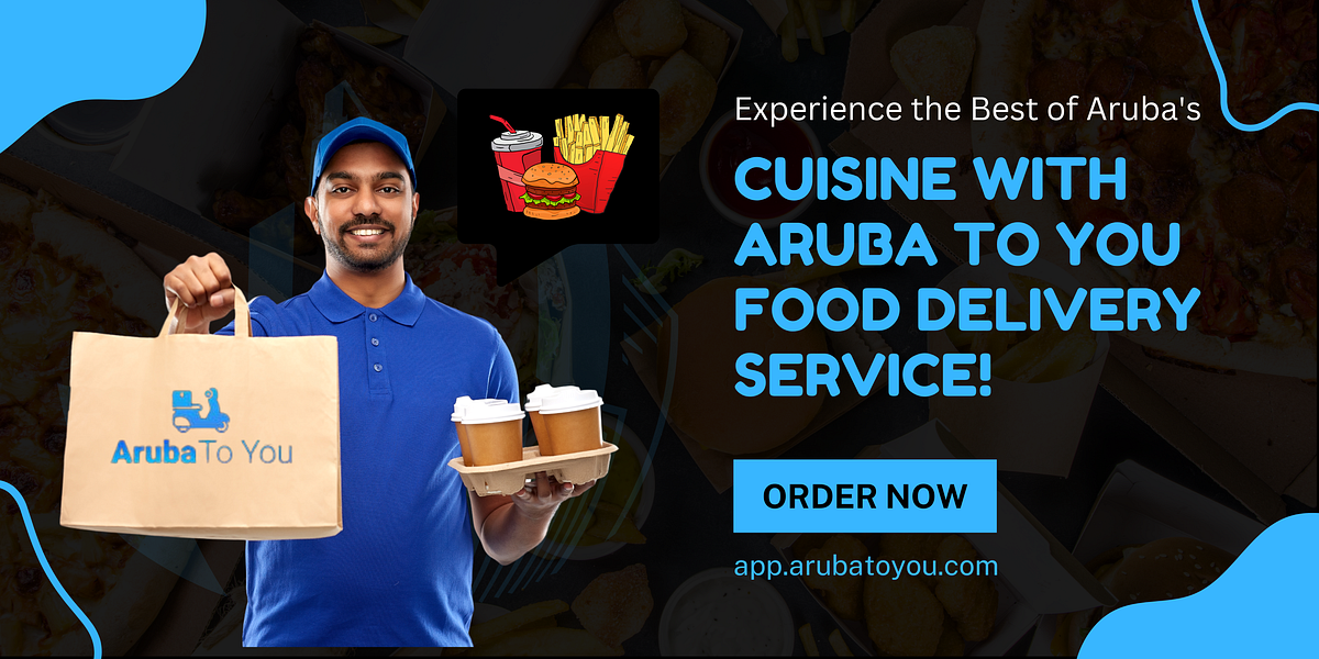Experience the Best of Aruba’s Cuisine with Aruba To You Food Delivery ...