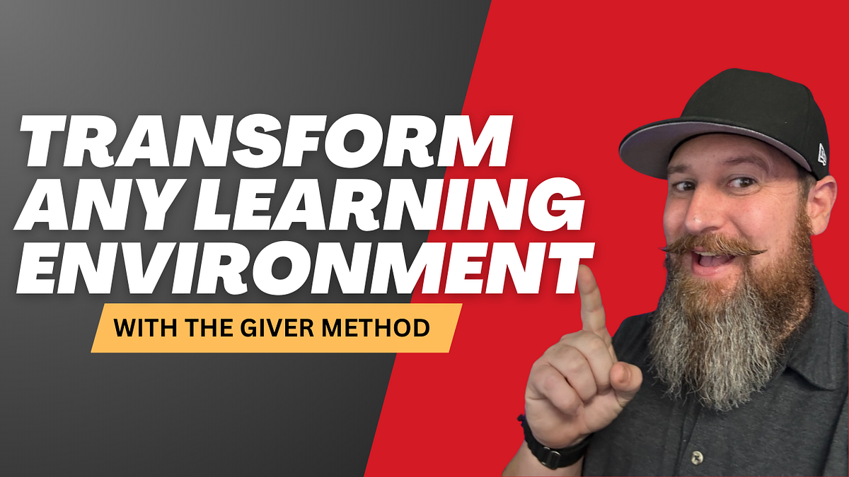 Transforming Education with The GIVER Method: Creating Impactful ...