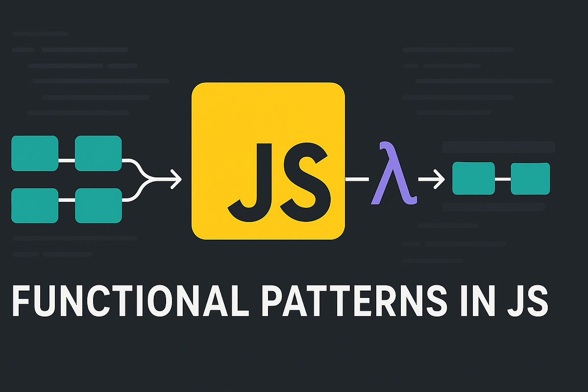 Functional Programming in JavaScript: My Favorite Patterns | by Kaushalsinh | Sep, 2025 | Medium