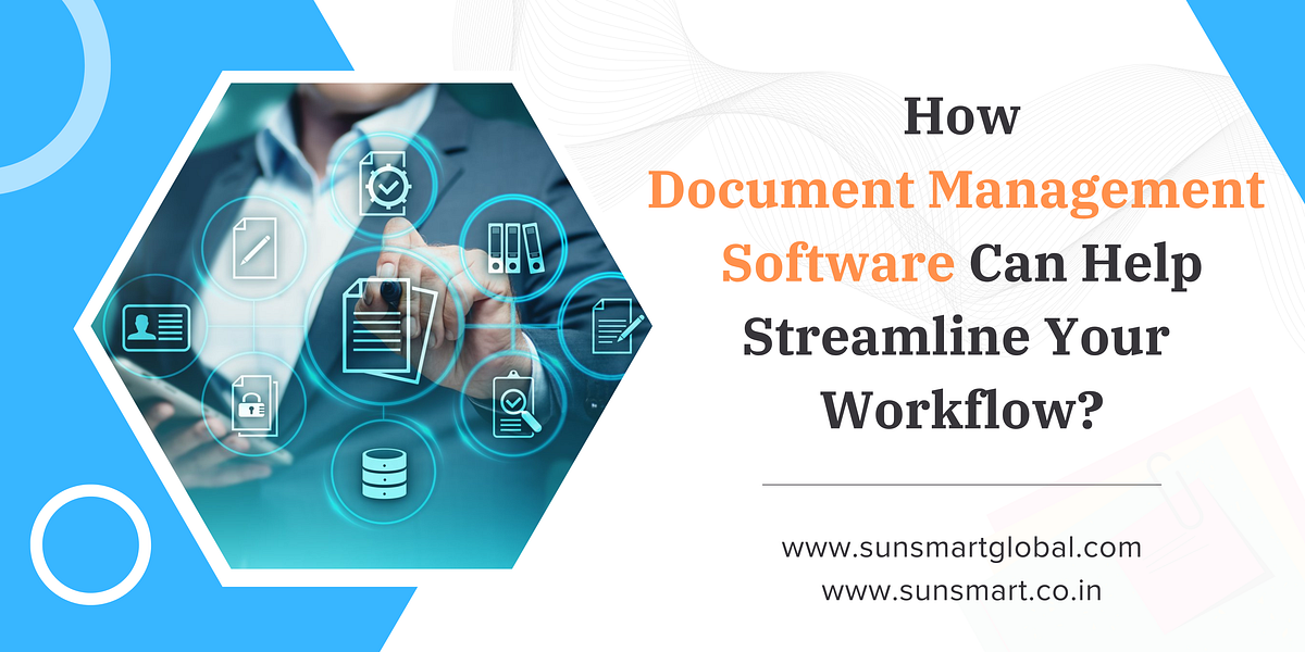 How Document Management Software Can Help Streamline Your Workflow ...