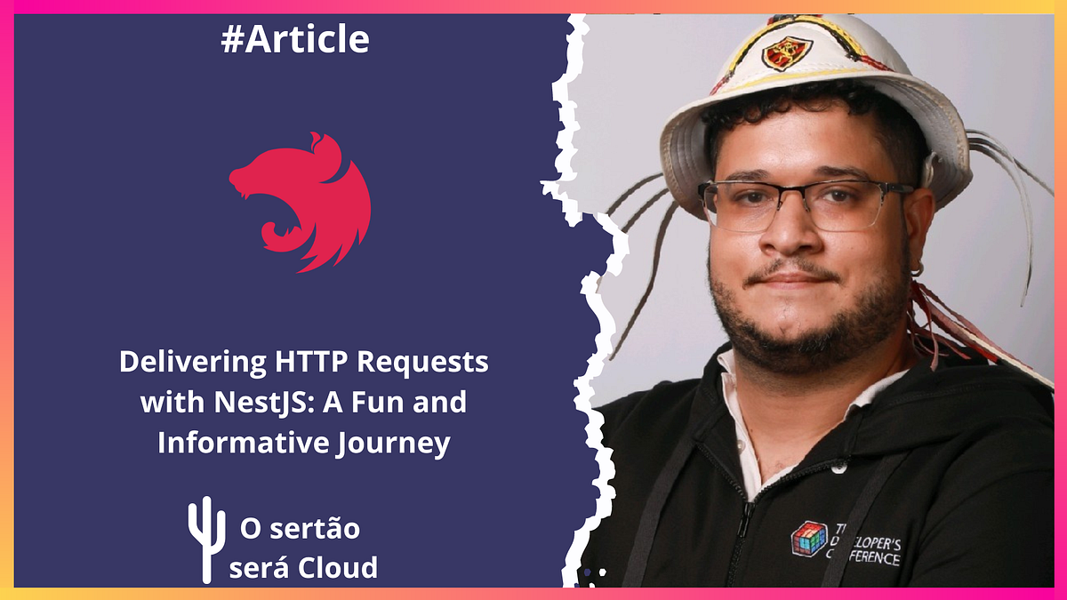 Delivering HTTP Requests with NestJS: A Fun and Informative Journey | by Cláudio Rapôso | Medium